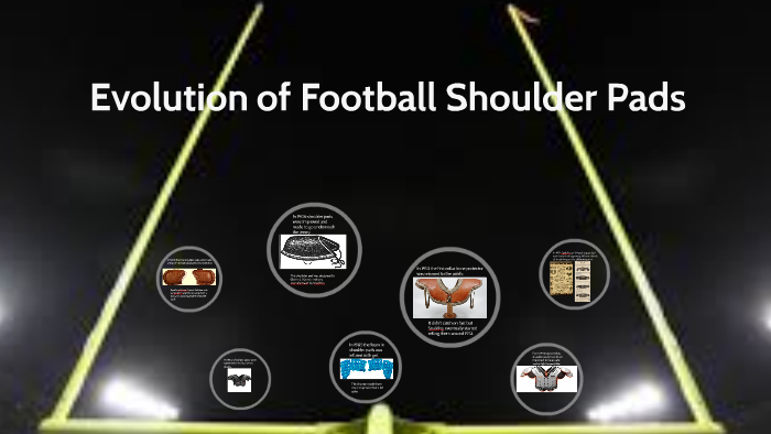 Evolution of Football Shoulder Pads by Jake Findlow on Prezi