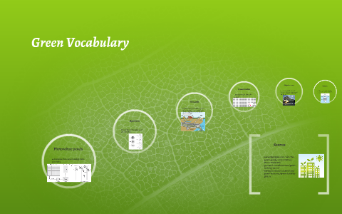Green Vocabulary by Jessica Garrett on Prezi