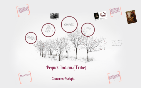 Pequot tribe by cameron wright on Prezi
