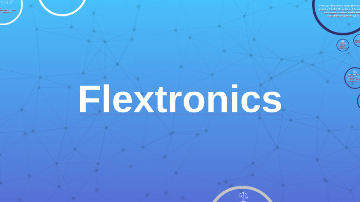 Flextronics by Jakub Watte on Prezi