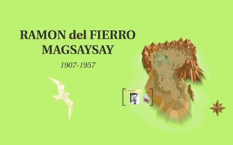 RAMON del FIERRO MAGSAYSAY by Paul Anthony Tiples on Prezi