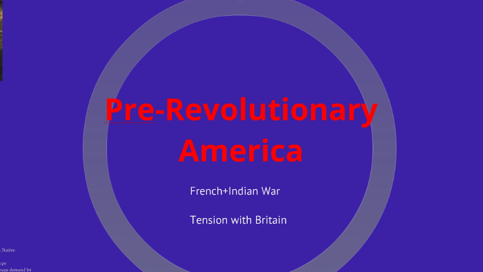 Pre-Revolutionary America by Mark Twain Carroll on Prezi