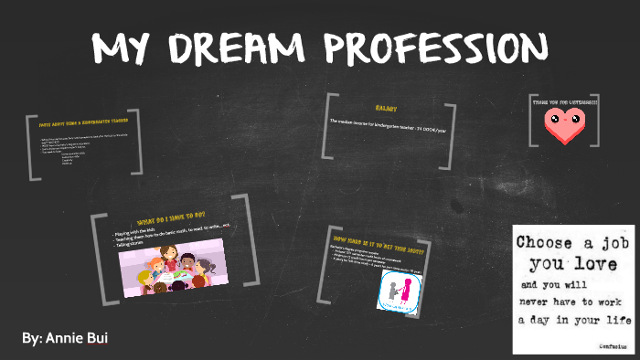 MY DREAM PROFESSION by Annie :)) on Prezi