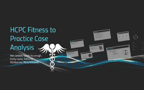 HCPC Fitness to Practice by Edmund McAleenan on Prezi