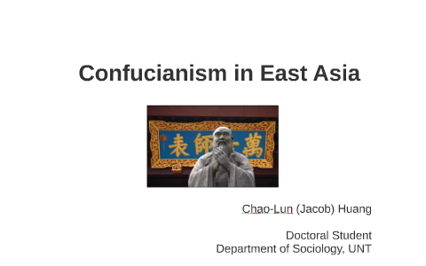 Confucianism in East Asia by on Prezi