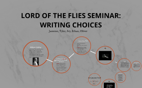 LORD OF THE FLIES SEMINAR: WRITING CHOICES by jasmine fairbairn on Prezi