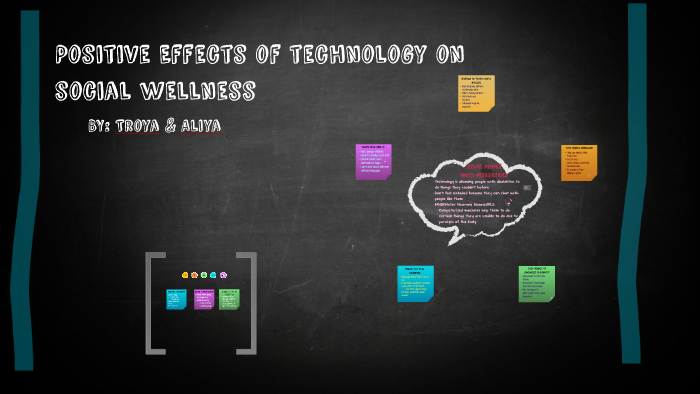 Positive Effects of technology on social wellness by Troya Gajadhar on ...