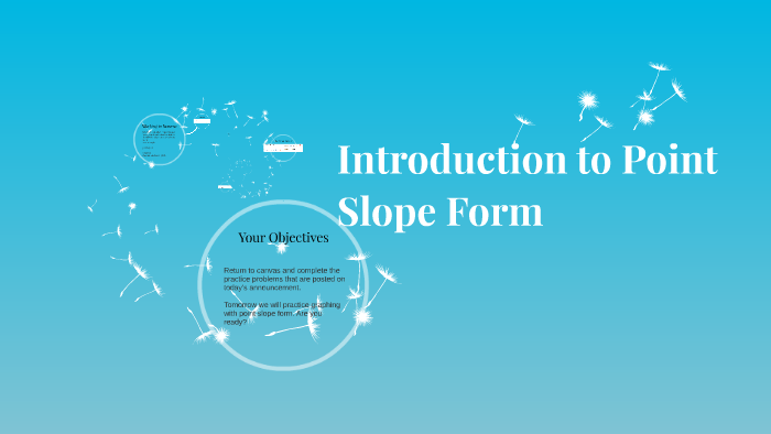 Introduction to Point Slope Form by Kelsey Foster on Prezi