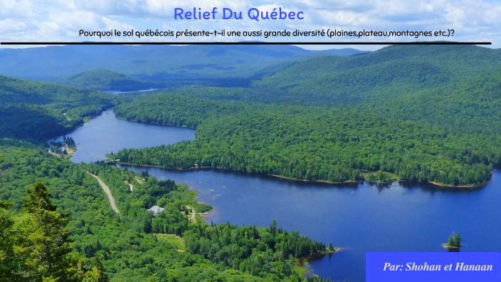 Relief Du Québec by Shohan Hossian on Prezi