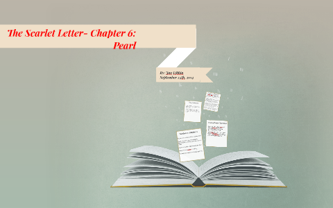 The Scarlet Letter- Chapter 6: Pearl by Jackson Libbin on Prezi
