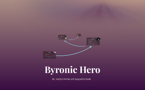 Byronic Hero by Kaitlyn Divine