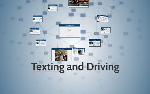 Texting and Driving by Lauren Brookins on Prezi