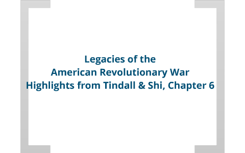 Legacies of the American Revolution by Marjorie Kuzminski on Prezi