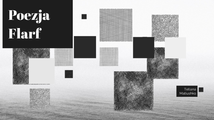 Flarf poetry by Tania Matiushko on Prezi