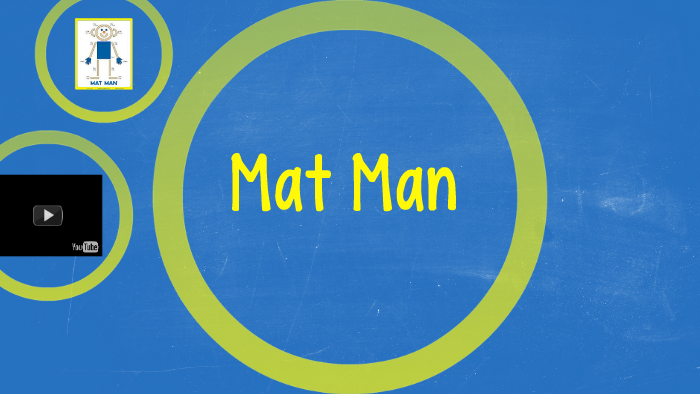 Mat Man Song by on Prezi