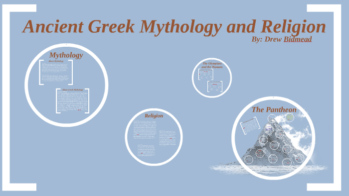 Ancient Greek Mythology and Religion by Drew Bidmead on Prezi