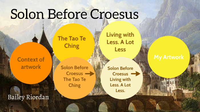Solon before croesus by Bailey Riordan on Prezi