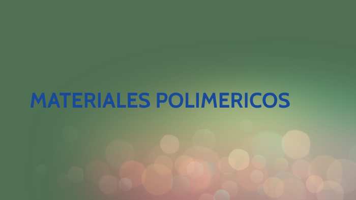 MATERIALES POLIMERICOS by YOSELIN LOPEZ on Prezi