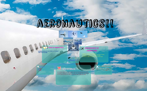 What is aeronautics? by Pam Freed on Prezi