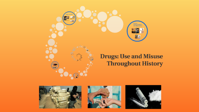Drugs: Use and Misuse Throughout History by Frank McCormick on Prezi Drugs: Use and Misuse Throughout History by Frank McCormick on Prezi