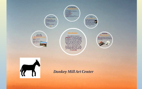 Donkey Mill Art Center by abbie jeremiah on Prezi