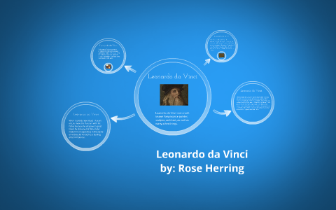 Leonardo da Vinci by Rose Herring on Prezi