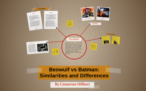 Beowulf vs Batman: Similarities and Differences by Cameron Hilbert on Prezi