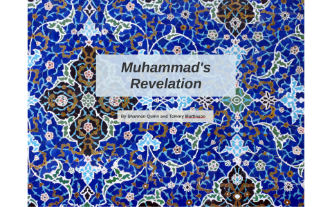 Muhammad's Revelation by Shannon Q. on Prezi