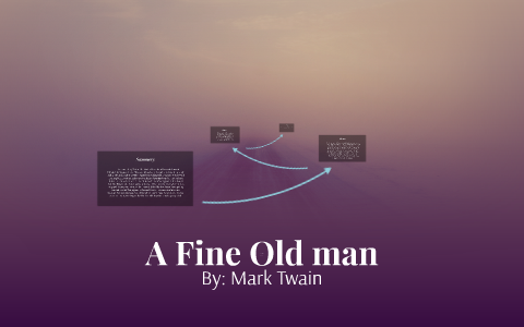 A Fine Old man by alexandra martinez on Prezi