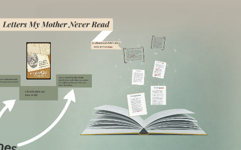 Letters My Mother Never Read by Erin Antoniono on Prezi