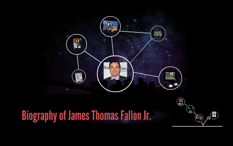 Biography of James Thomas Fallon Jr. by Christina Rabe on Prezi