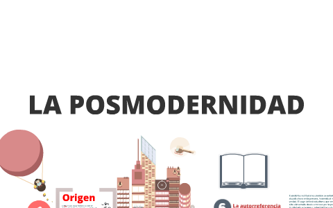 La Posmodernidad by Jorge Ortega P. on Prezi
