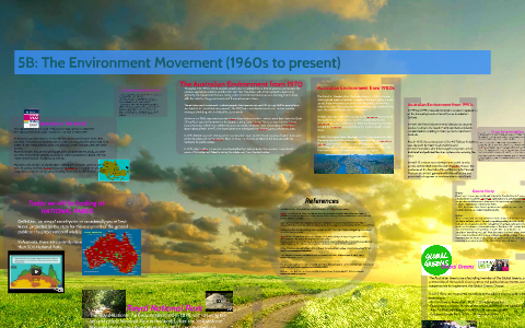 5B: The Environment Movement (1960s to present) by Gurvene Kaur on Prezi