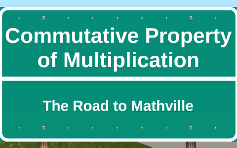 Commutative Property of Multiplication by Isabelle Dillow on Prezi