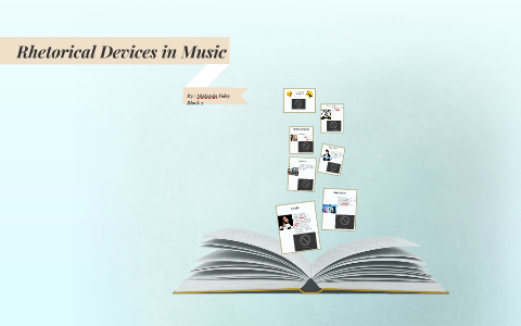 Rhetorical Devices in Music by MaKayla Foley on Prezi