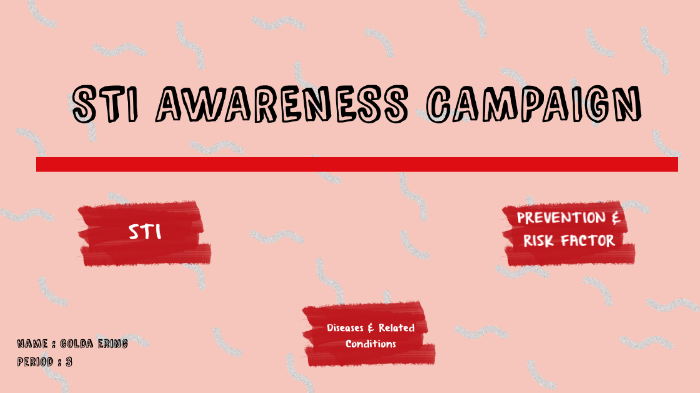 STI AWARENESS CAMPAIGN by Golda Ering on Prezi