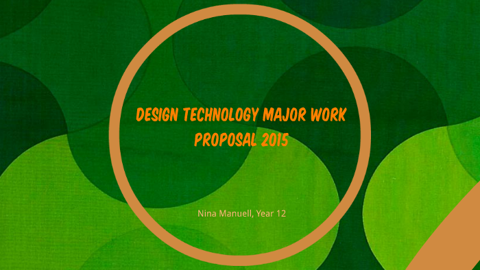 Design Technology; Major Work Proposal by Eve Manuell on Prezi