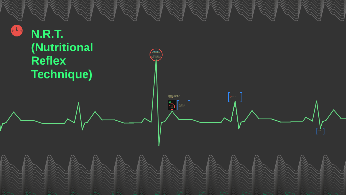 N.R.T. (Nutritional Reflex Technique) by Katrina schaeffer on Prezi