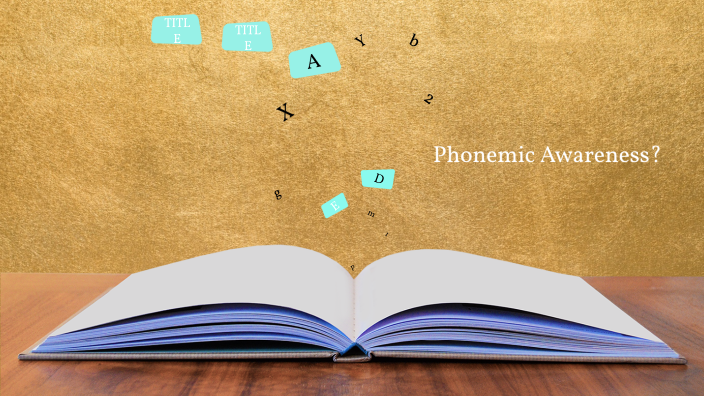 Phonemic Awareness by Audra Chambers on Prezi