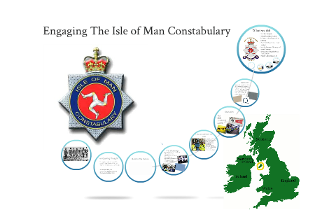 Engaging The Isle of Man Constabulary by Paul Cubbon on Prezi