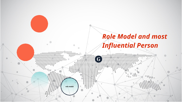 role model and most influential person by carolina fajardo on Prezi