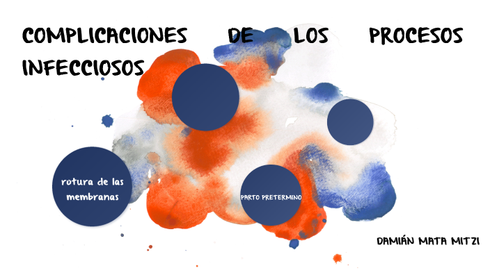 COMPLICACIONES DE LOS PROCESOS INFECCIOSOS by Mitzi Dm on Prezi