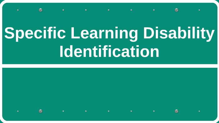 Specific Learning Disability Identification by Abby Pluta on Prezi