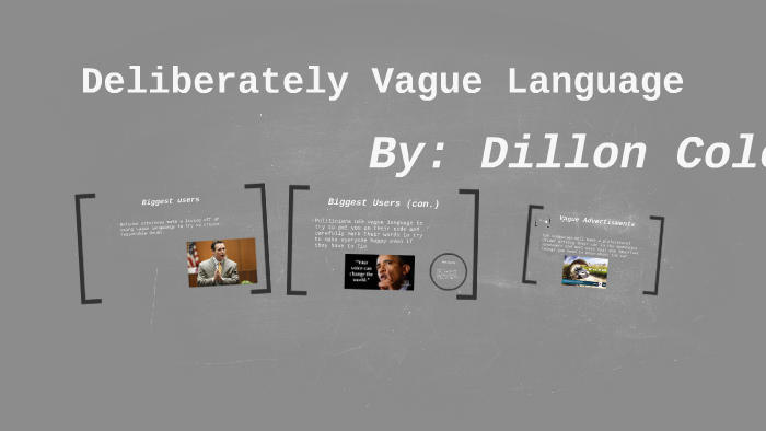 Deliberately Vague Language by Dillon Cole on Prezi