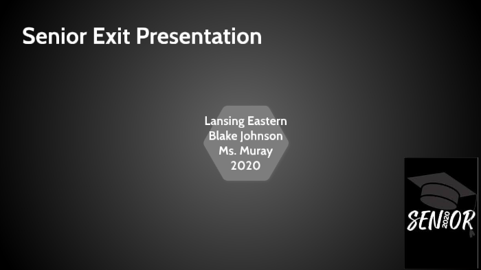 Senior Exit Presentation by Blake Johnson on Prezi