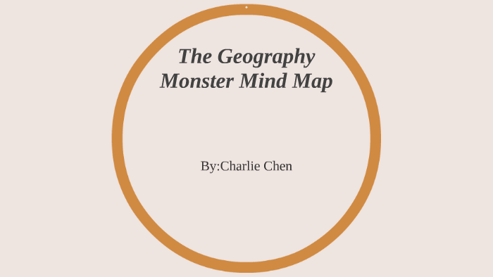 Geography Monster Mind Map by Charlie Chen on Prezi