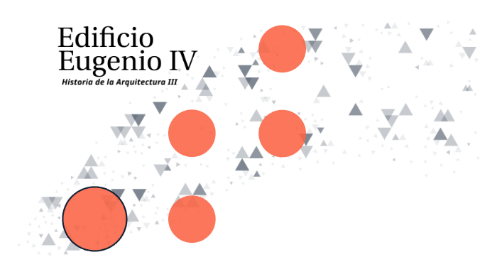 EDIFICIO EUGENIO IV by Luz Castro on Prezi