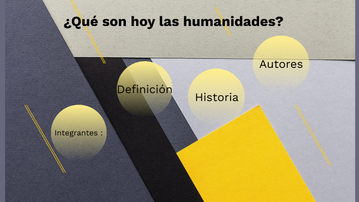 Que son hoy las Humanidades ? by DANIEL PATIÑO on Prezi