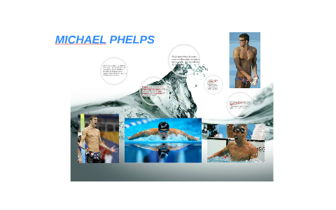 MICHEAL PHELPS by Michela Spada on Prezi