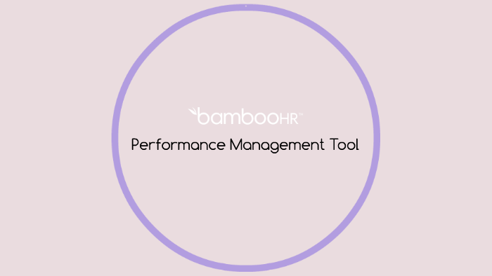 Bamboo HR Performance Management Tool by Rachel Davison on Prezi